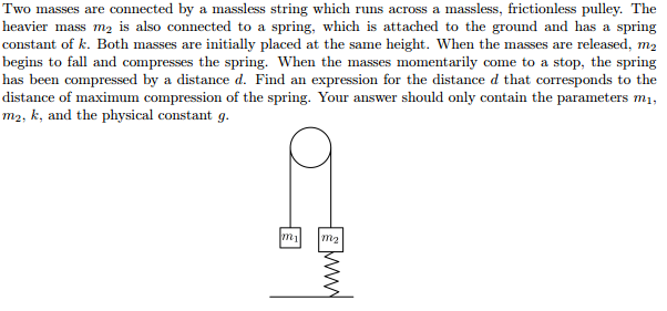 Solved Two masses are connected by a massless string which | Chegg.com