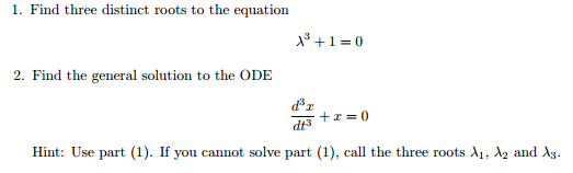 Solved Find three distinct roots to the equation lambda^3 + | Chegg.com