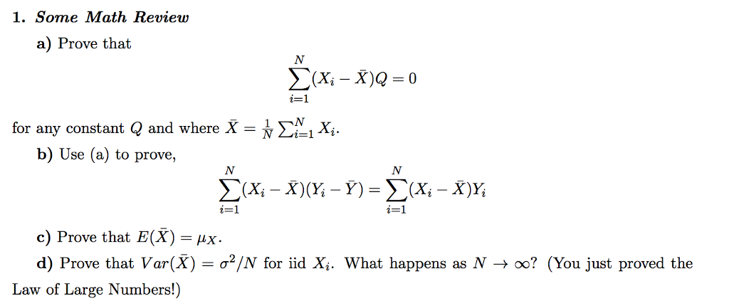 Solved Some Math Review a) Prove that sigma^N_i = 1 (X_i - | Chegg.com