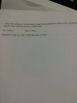 Solved The mixture of acetonitrile(1) and nitromethane(2) | Chegg.com