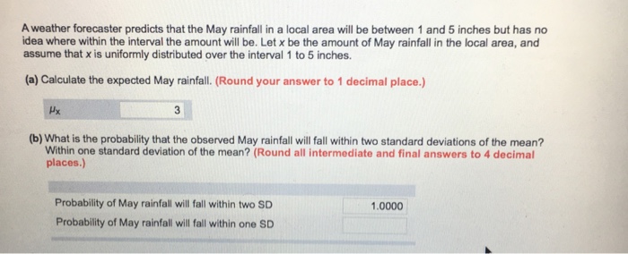 Solved A Weather Forecaster Predicts That The May Rainfall