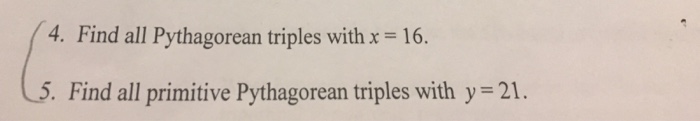 Solved Find all primitive Pythagorean triples with x = 16. | Chegg.com