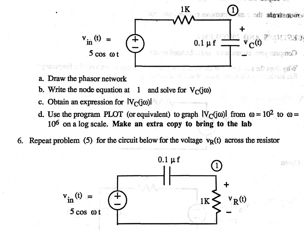 Solved 1K in 5 cos cot a. Draw the phasor network b. Write | Chegg.com