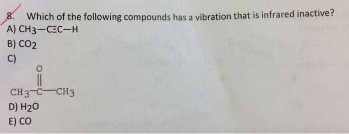 Solved Which of the following compounds has a vibration that | Chegg.com