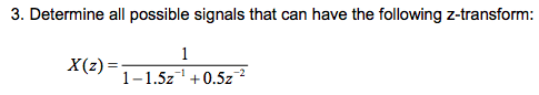 Solved 3. Determine all possible signals that can have the | Chegg.com