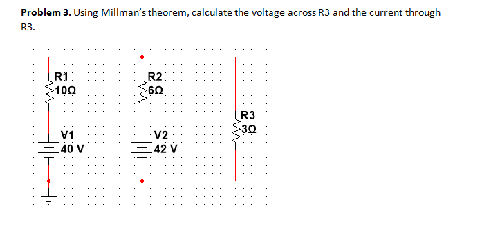 Solved Using Millman's theorem, calculate the voltage across | Chegg.com