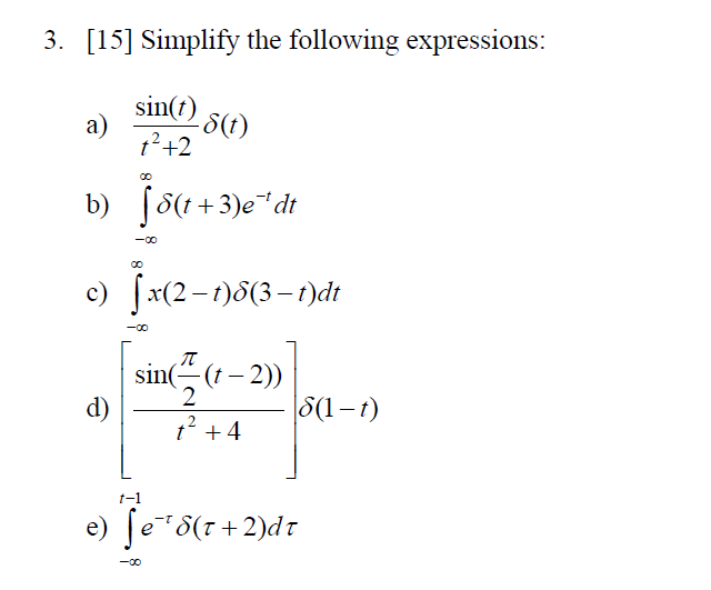 Solved Simplify the following expressions: sin(t)/t2+ 2 | Chegg.com