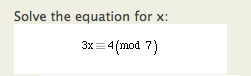 Solved Solve the equation for x: 3x 4 (mod 7) | Chegg.com