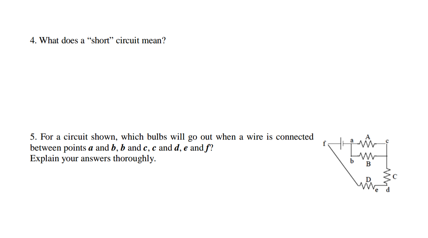 Solved 4. What does a ''short'' circuit mean? 5. For a | Chegg.com