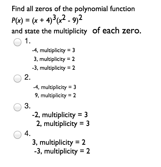 Solved Find all zeros of the polynomial function P(x) = (x + | Chegg.com