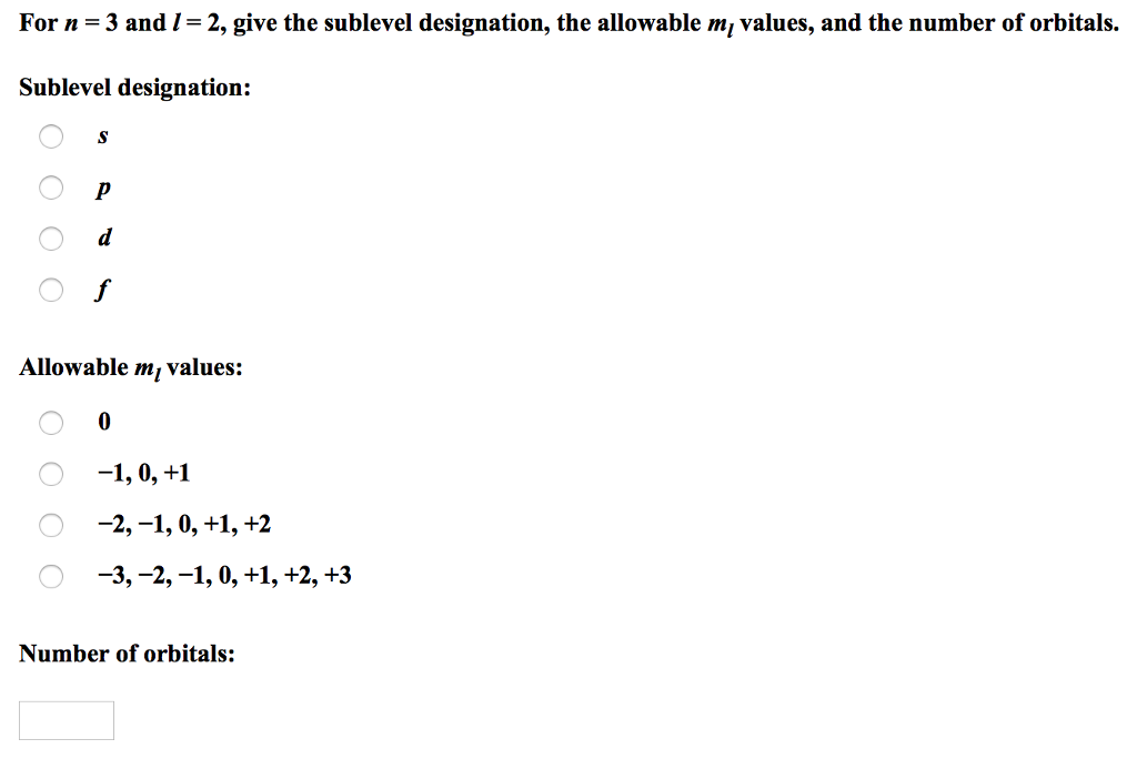Solved For n = 3 and l= 2, give the sublevel designation, | Chegg.com