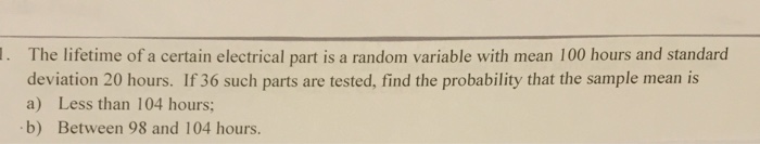 Solved The lifetime of a certain electrical part is a random | Chegg.com