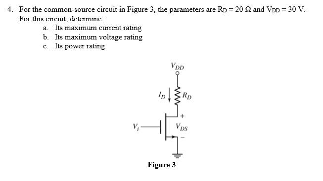 Solved 4. For the common-source circuit in Figure 3, the | Chegg.com
