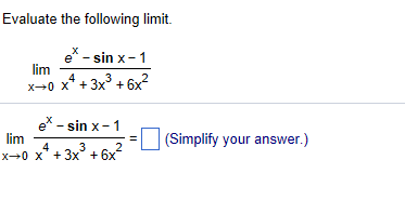 Solved Evaluate the following limit. lim_x rightarrow 0 e^x | Chegg.com