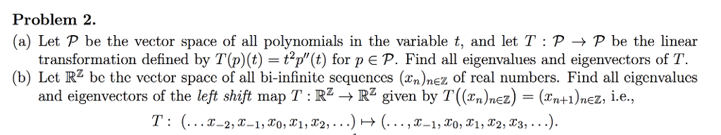 Solved Problem 2. (a) Let p be the vector space of all | Chegg.com