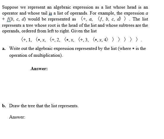 Solved Suppose we represent an algebraic expression as a | Chegg.com