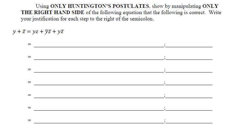 Solved Using ONLY HUNTINGTON'S POSTULATES, show by | Chegg.com