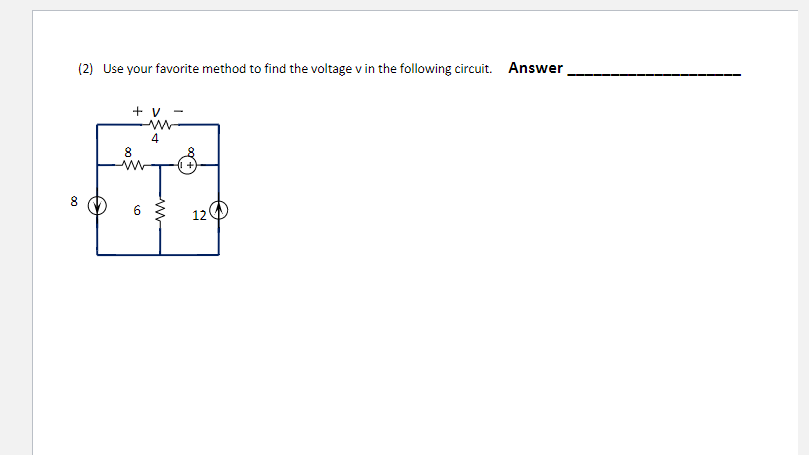 Solved (2) Use your favorite method to find the voltage v in | Chegg.com