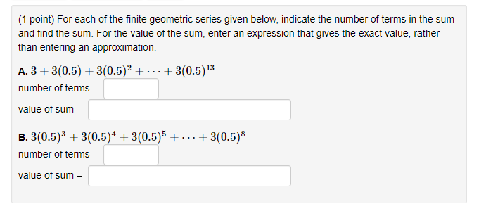 Solved (1 point) For each of the finite geometric series | Chegg.com