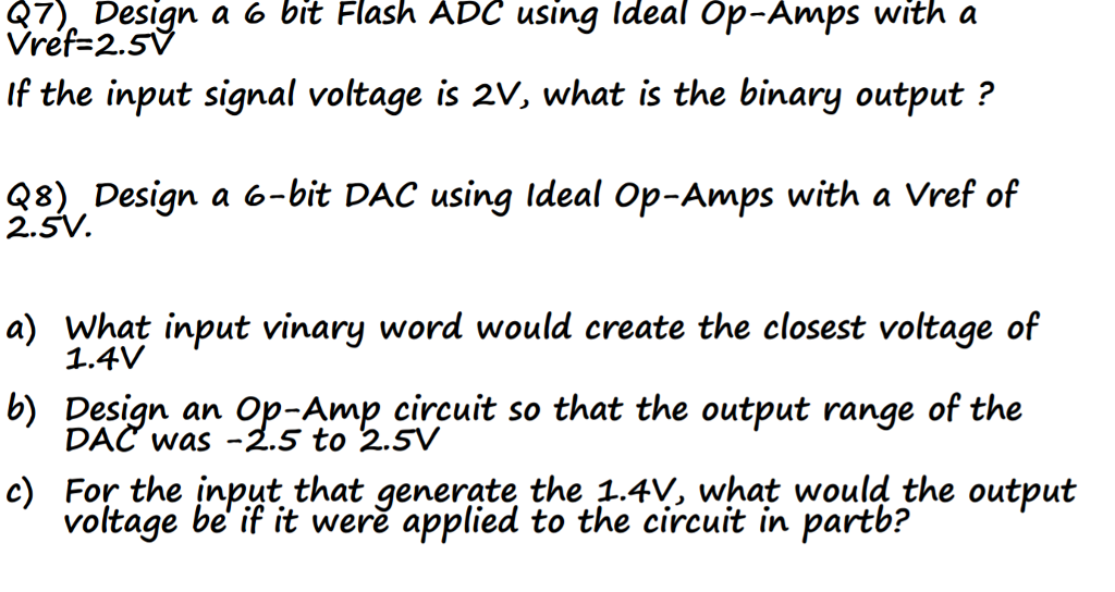 Solved Design a 6 bit Flash ADC using Ideal Op-Amps with a | Chegg.com