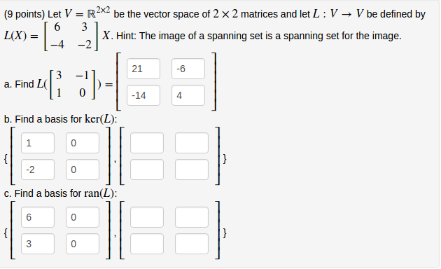 Solved Let V = R^2 times 2 be the vector space of 2 times 2 | Chegg.com Solved Let V = R^2 times 2 be the vector space of 2 times 2 | Chegg.com