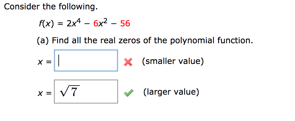 Solved Consider the following f(x) = 2x4-6x2-56 (a) Find all | Chegg.com