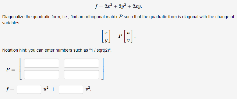 Solved Diagonalize the quadratic form, i.e., find an | Chegg.com