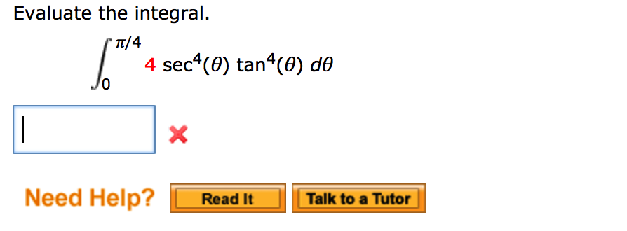 Solved Evaluate the integral integral_0^pi/4 4 sec^4(theta) | Chegg.com