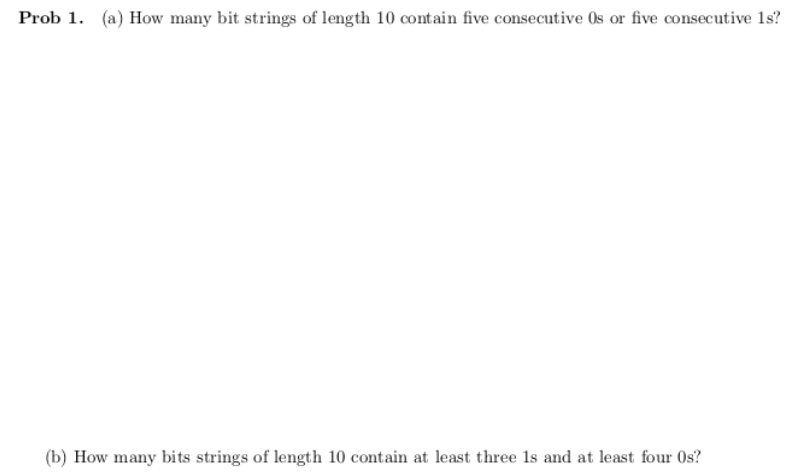 Solved Prub 1. (a) How many bit strings cd length 10 contain | Chegg.com