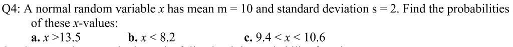 Solved Q4: A normal random variable x has mean m-10 and | Chegg.com