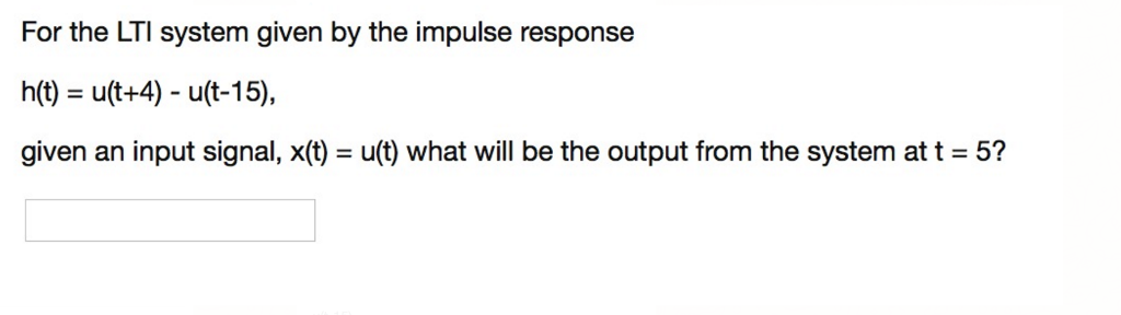 Solved For the LTI system given by the impulse response h(t) | Chegg.com