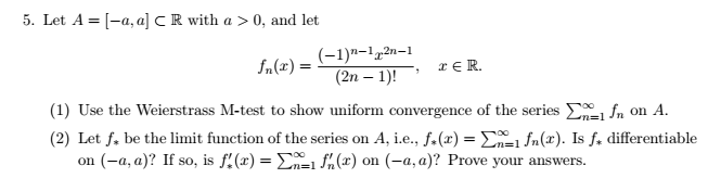 Solved Let A = [-a, a] Subset R with a > 0, and let f_n (x) | Chegg.com