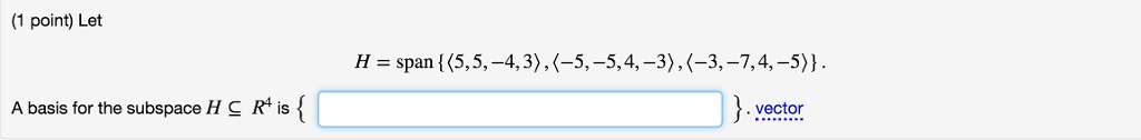 Solved (1 point) Expand the set below to form a basis for R3 | Chegg.com