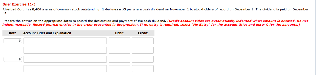 Solved Brief Exercise 11-5 Riverbed Corp has 8,400 shares of | Chegg.com
