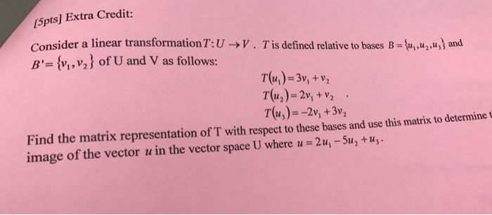 Solved Consider a linear transformation T:U rightarrow V. T | Chegg.com
