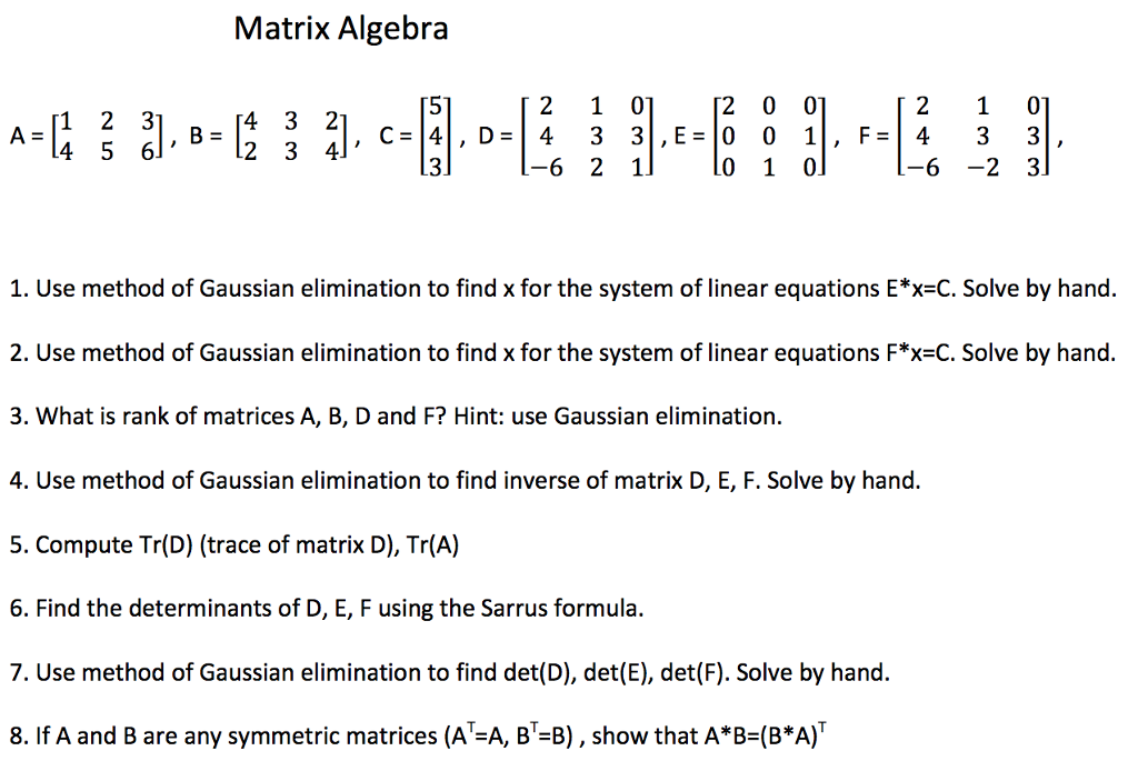 Solved Matrix Algebra A= 2 3 4] 31 -6 2 1 1. Use method of | Chegg.com