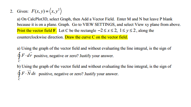 2. Given: F(x, y)= (x, y^2 ) a) On CalcPlot3D, select | Chegg.com