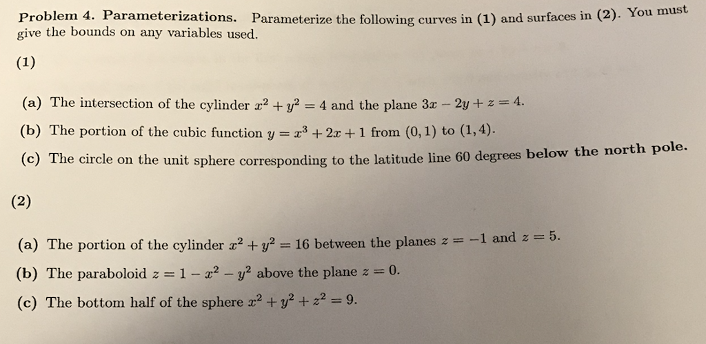 Solved Problem 4. Parameterizations. Parameterize the | Chegg.com