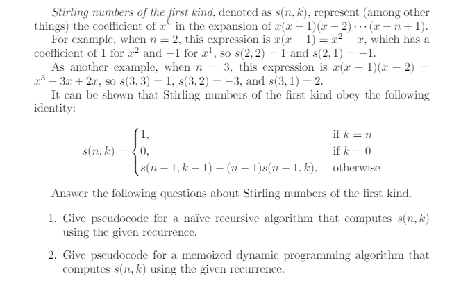Solved Stirling numbers of the first kind, denoted as s(n, | Chegg.com