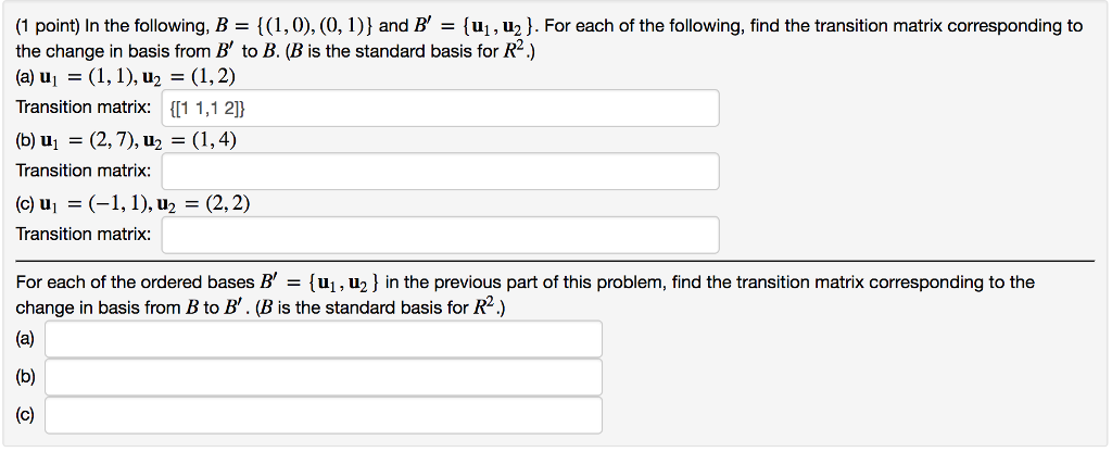 Solved (1 point) In the following, B = {(1,0), (0, î )} and | Chegg.com
