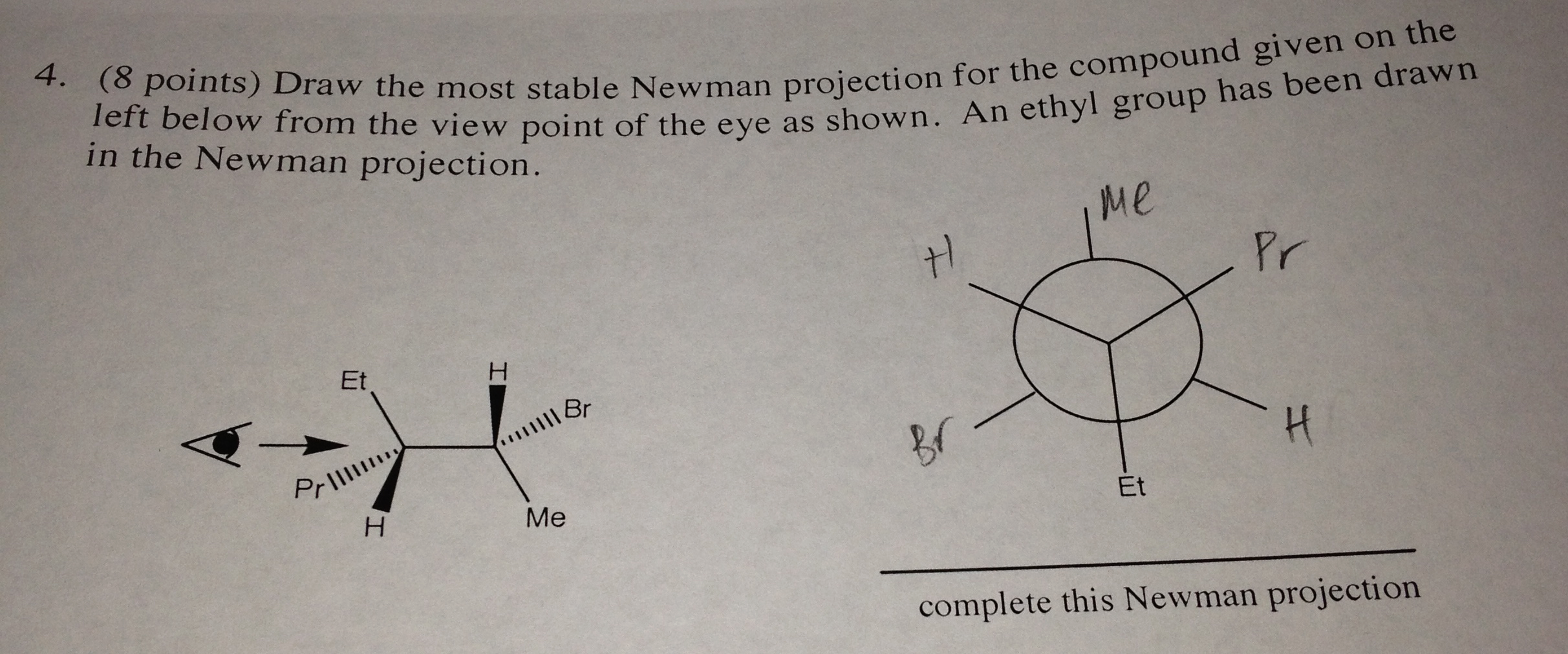 Solved Draw the most stable Newman projection for the | Chegg.com