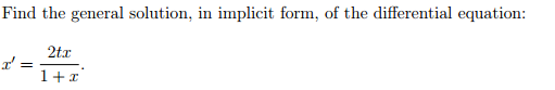 Solved Find the general solution, in implicit form, of | Chegg.com