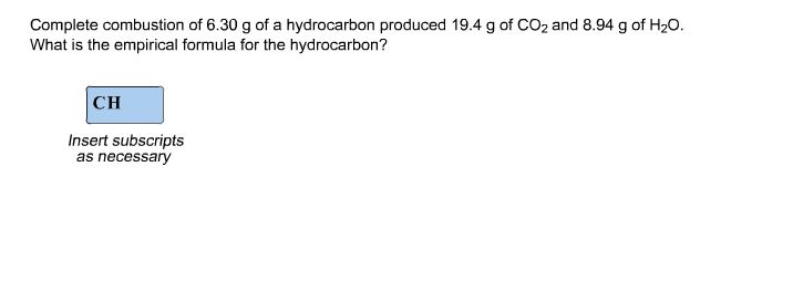 Solved Complete combustion of 6.30 g of a hydrocarbon | Chegg.com