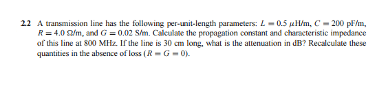 Solved A transmission line has the following per-unit-length | Chegg.com