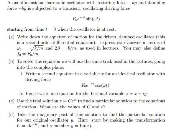 Solved A one-dimensional harmonic oscillator with restoring | Chegg.com