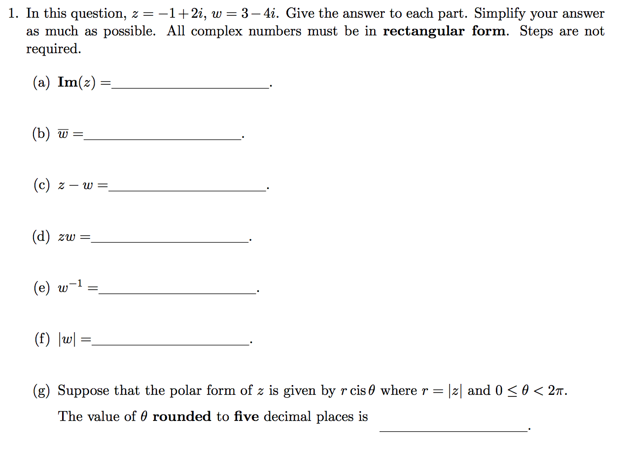 Solved In this question, z = - 1 + 2i, w = 3 - 4i. Give the | Chegg.com