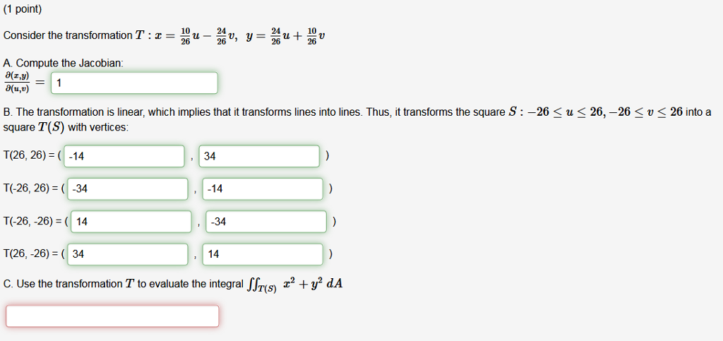 Solved (1 point) 10 24 Consider the transformation T : z = u | Chegg.com