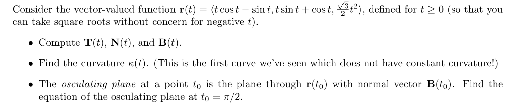 Solved Consider the vector-valued function r(t) = (tcost - | Chegg.com
