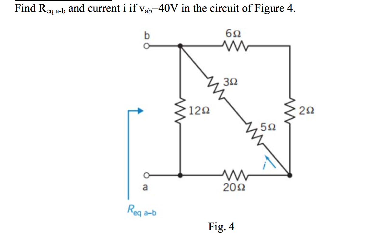 Solved Find Req a-b and current i if Vab=40V in the circuit | Chegg.com
