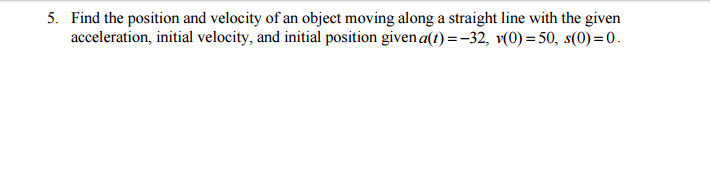 Solved Find the position and velocity of an object moving | Chegg.com